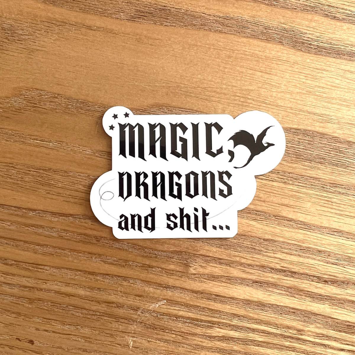 Magic, dragons & shit - Sticker - Yun's Cosy Corner